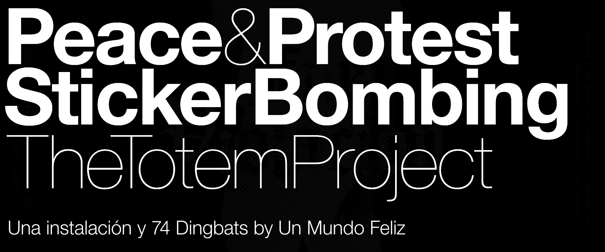 Peace&Protest Sticker Bombing (The Totem Project) | Matadero Madrid